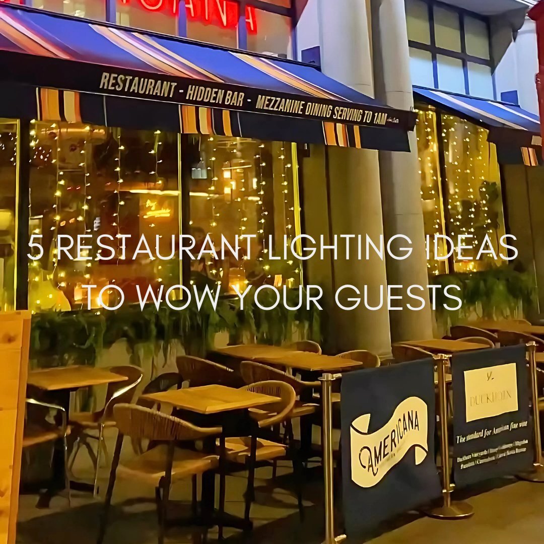 5 Restaurant Lighting Ideas to Transform Your Dining Space